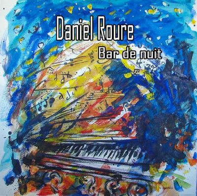 🐞 Paroles de Daniel Roure : Bar De Nuit - paroles de chanson