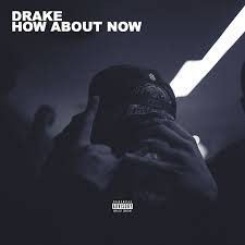 Paroles et traduction Drake : How bout Now - paroles de chanson