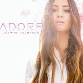 Paroles et traduction Jasmine Thompson : Adore - paroles de chanson