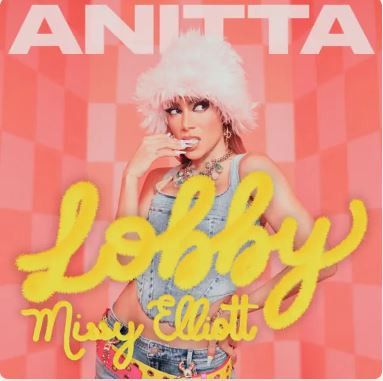 Paroles et traduction Anitta : Lobby (& Missy Elliott) - paroles de chanson