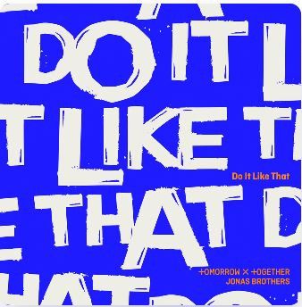 Paroles et traduction TOMORROW X TOGETHER (TXT) : Do It Like That ...