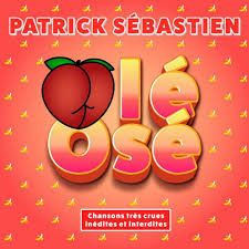 🐞 Paroles de Patrick Sébastien : Est-ce Que Tu L'as Vu - paroles de chanson