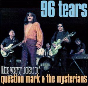 Paroles et traduction Question Mark : 96 Tears (feat. The Mysterians ...