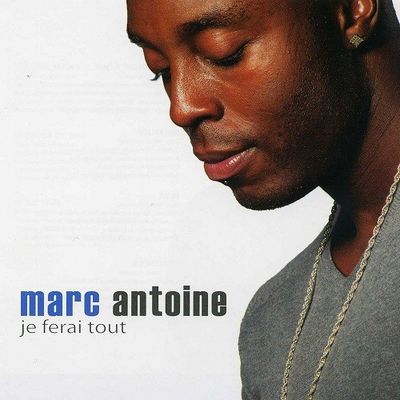 Album «Je ferai tout», par Marc Antoine